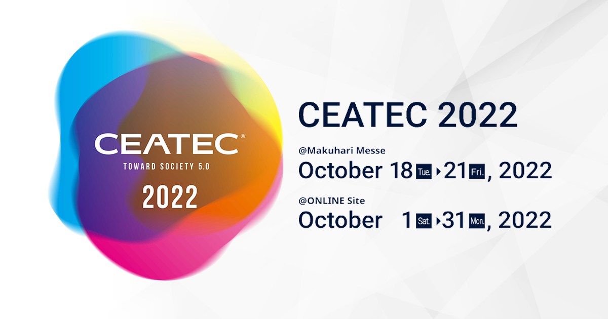 CEATEC 2022 Exhibitor List | toward Society 5.0 CEATEC 2022 Call for Exhibits official website